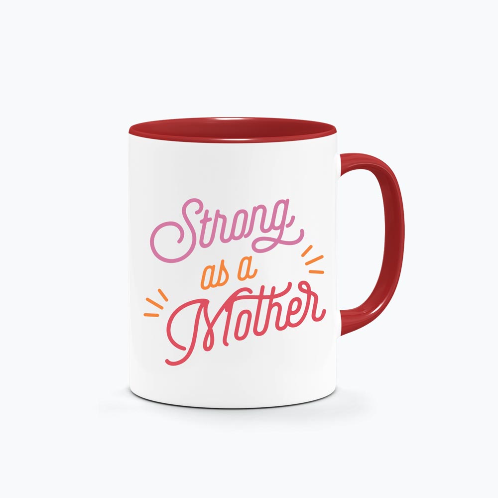 Strong as a Mother Calligraphy Printed Mug